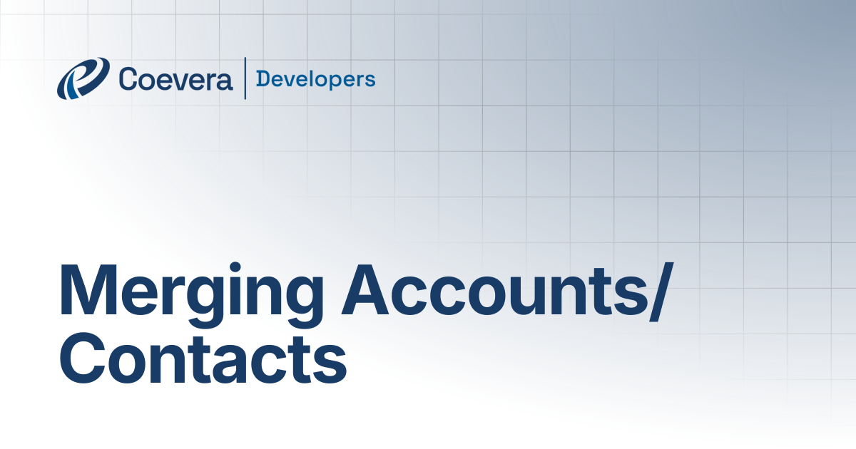 Merging Accounts/Contacts | API Documentation