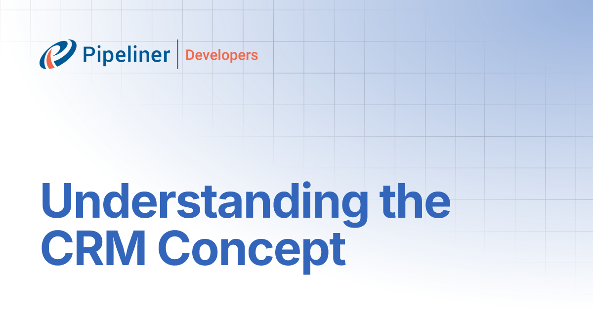 Understanding the CRM Concept | API Documentation